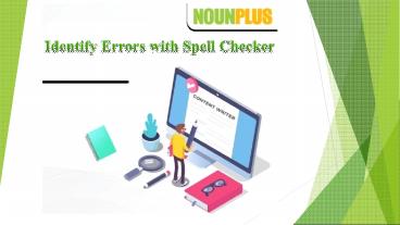 PPT – Identify Errors with Spell Checker PowerPoint presentation | free ...