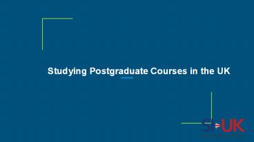 PPT – Studying Postgraduate Courses in the UK (1) PowerPoint ...