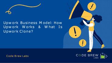 Upwork Business Model: How Upwork Works & What Is Upwork Clone? presentation | free to download
