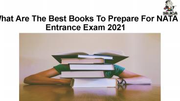 PPT – What Are The Best Books To Prepare For NATA Entrance Exam 2021? PowerPoint presentation ...