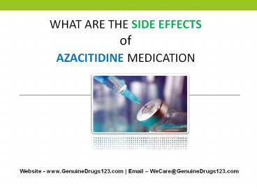 PPT – AZACITIDINE Uses and side effects PowerPoint presentation | free ...