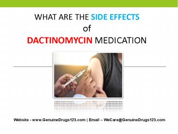 PPT – DACTINOMYCIN Injection Side Effects PowerPoint presentation ...