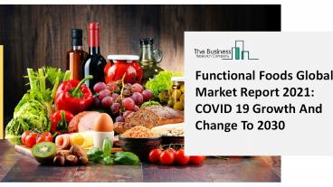 Global Functional Food Market Report 2021-2030 | Growth and Trends ...