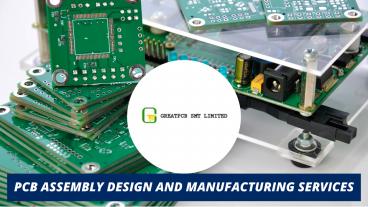 PCB Assembly Design and Manufacturing Services - GreatPCB presentation | free to download