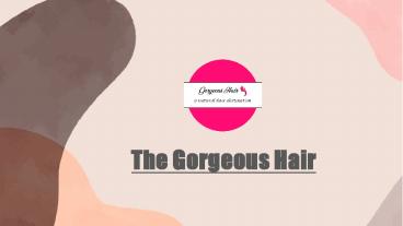 PPT – Hair Wigs PowerPoint presentation | free to view - id: 93716b-YzMzO