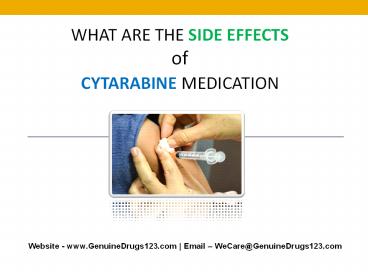 What Are The Side Effects Of CYTARABINE? presentation | free to download