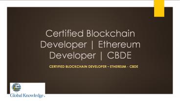 PPT – Certified Blockchain Developer | Ethereum Developer | CBDE ...