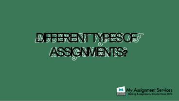 PPT – Different Types of Assignments PowerPoint presentation | free to ...