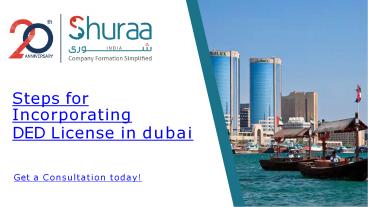 Steps for Incorporating DED License in Dubai presentation | free to ...