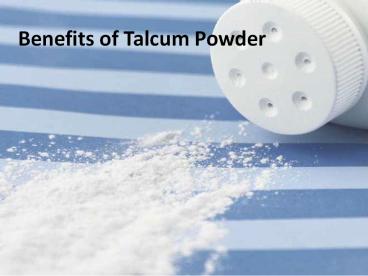 PPT – List of benefits of Talcum powder suitable for your skin ...