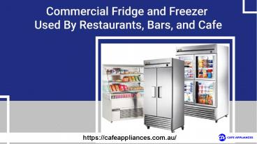 PPT – Different Types Of Commercial Fridge and Freezer Used By ...