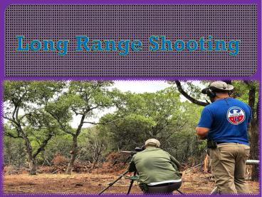Long Range Shooting presentation | free to download