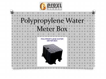 PPT – Shop the Best Polypropylene Water Meter Box PowerPoint ...