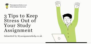 3 Tips Who help in Assignment Stress to Keep Out:Myassignmenthelp.co.uk ...