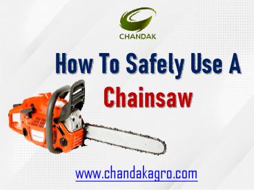 How To Safely Use A Chainsaw presentation | free to download