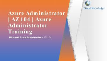 Azure Administrator | AZ 104 | Azure Administrator Training ...