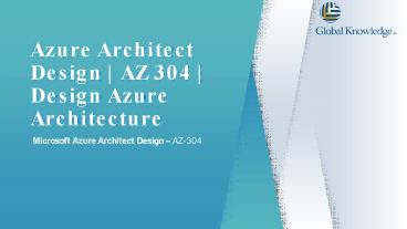 Azure Architect Design | AZ 304 | Design Azure Architecture ...