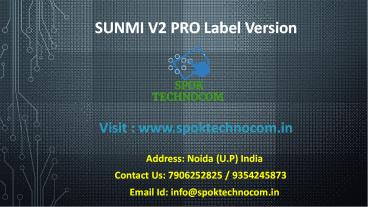 SUNMI V2 PRO Label Version from SPOK Technocom || Call us- 9354245873 ...