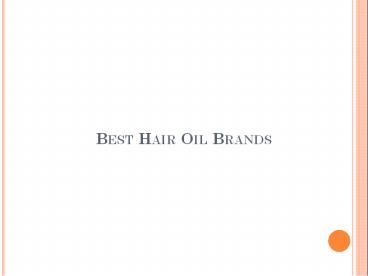 Best Hair Oil Brands presentation | free to download