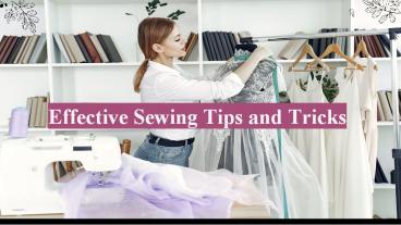 Effective Sewing Tips and Tricks presentation | free to download