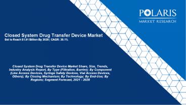 Closed System Drug Transfer Device Market | PMR presentation | free to ...