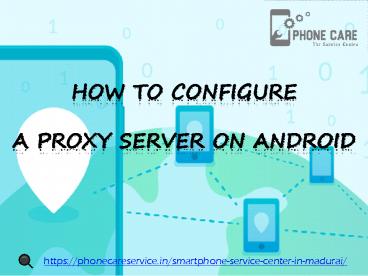 PPT – How to Configure a Proxy Server on Android_phonecareservice ...