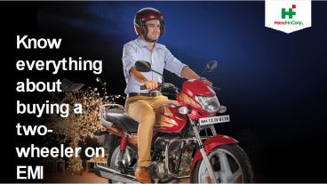 Know everything about buying a two-wheeler on EMI presentation | free ...