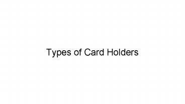 Types of Card Holders presentation | free to download
