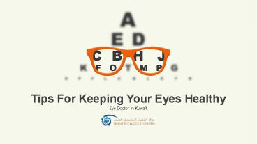 Tips For Keeping Your Eyes Healthy presentation | free to download
