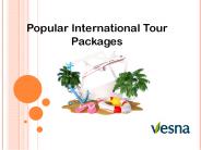 PPT – Book International Tour & Holiday Packages from India PowerPoint ...