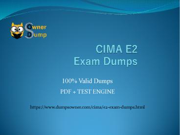 PPT – Preparation Tips For CIMA E2 Exam - Money Back Guarantee ...