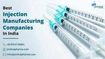 PPT – Best Injection Manufacturing Companies in India | JoinHub Pharma ...