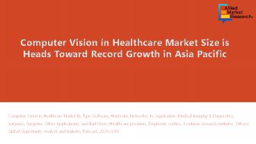 Computer Vision in Healthcare Market Shows Huge Demand and Future Scope ...