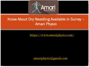 PPT – Know About Dry Needling Available in Surrey – Amari Physio. PowerPoint presentation | free ...
