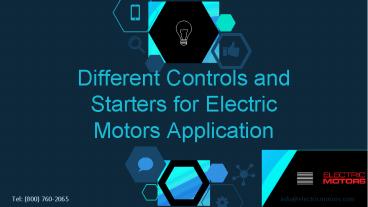 PPT – Different Controls and Starters for Electric Motors Application ...