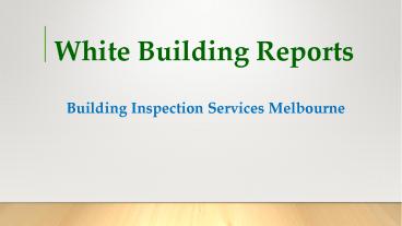 PPT – Building Inspection Services Melbourne PowerPoint presentation ...
