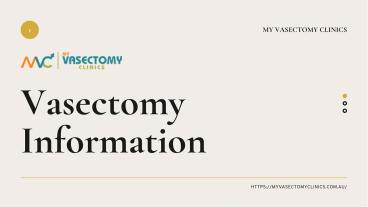 Get Information of Vasectomy at My Vasectomy Clinics presentation ...