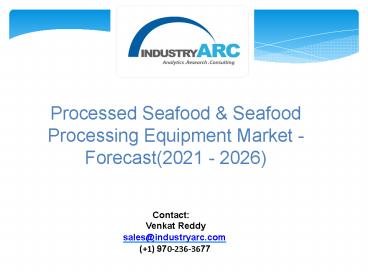 PPT – Processed Seafood & Seafood Processing Equipment Market ...