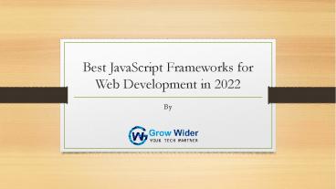 The Best JavaScript Frameworks for web development in 2022 presentation ...