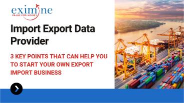 Import Export Data Provider Company in India presentation | free to ...