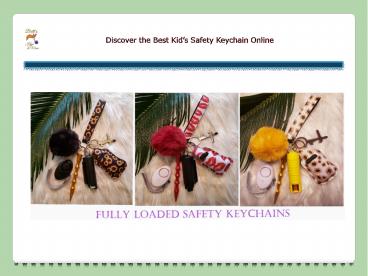 PPT – Discover the Best Kid’s Safety Keychain Online PowerPoint ...