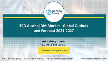 TCD Alcohol DM Market - Global Outlook and Forecast 2021-2027 ...