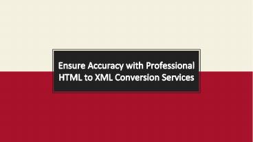 Ensure Accuracy with Professional HTML to XML Conversion Services ...