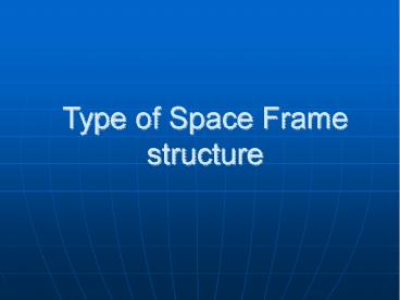 Type of Space Frame structure presentation | free to download