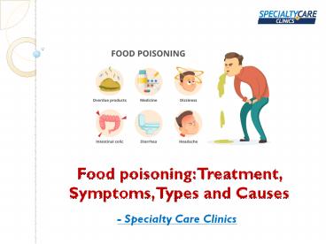 Food poisoning: Treatment, Symptoms, Types and Causes presentation ...