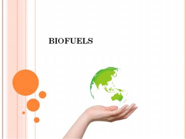 Biofuel presentation | free to download