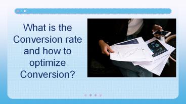 What is the Conversion Rate and How to Optimize It? presentation | free ...