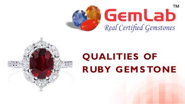 PPT – Qualities Of Ruby Gemstone PowerPoint presentation | free to ...