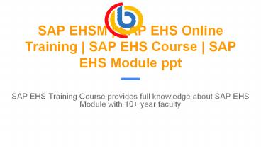 SAP EHS ppt | SAP EHS Free Online Training | SAP EHS Online Course ...