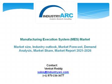 Manufacturing Execution System (MES) Market - Forecast(2022 - 2027 ...